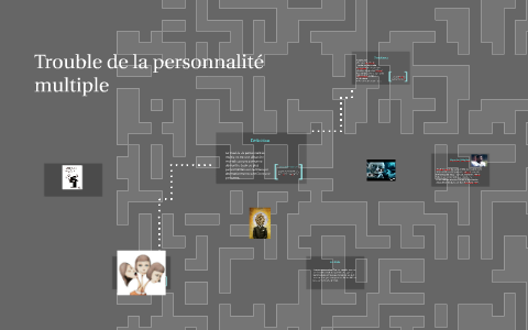 Trouble de la personnalité multiple by Jack Chesson on Prezi