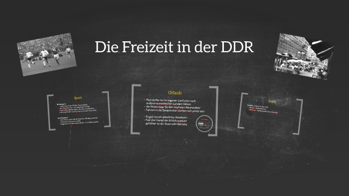 Die Freizeit in der DDR by Christine Wong on Prezi