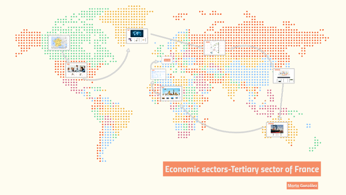 Economic sectors- Tertiary sector of France by on Prezi