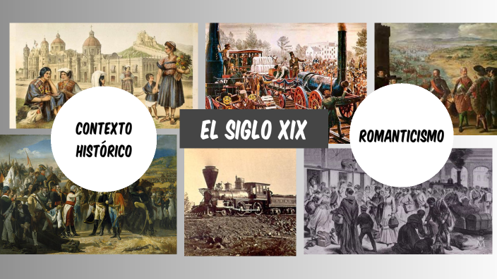 EL SIGLO XIX by ariadna medina on Prezi