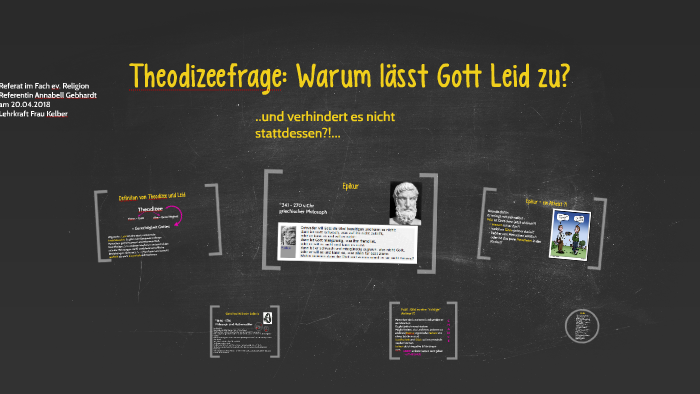 Theodizeefrage: Warum lässt Gott Leid zu? by annabell gebhardt on Prezi