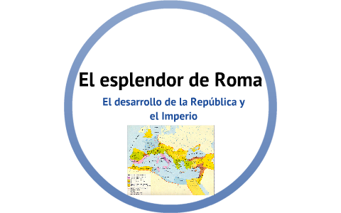 Origen, auge y decadencia de la Roma by José Pérez Valdivia on Prezi
