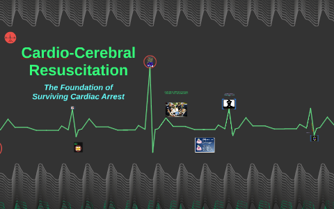 Cardio-Cerebral Resuscitation by Amanda Barone on Prezi