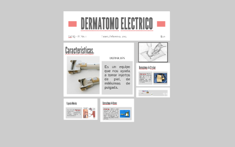DERMATOMO ELECTRICO by Linamaria Cedeño Nuñez on Prezi