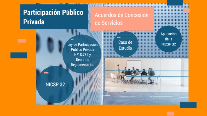 PPP y NICSP 32: Acuerdos de Concesión de Servicios. by Elisa Terra on Prezi