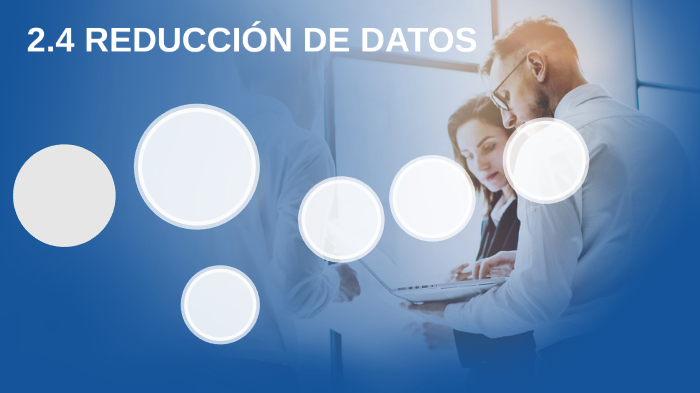 2.4 REDUCCIÓN DE DATOS by Kevin Martinez on Prezi