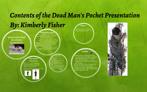 Contents of the Dead Man's Pocket Presentation by kimberly fisher on Prezi