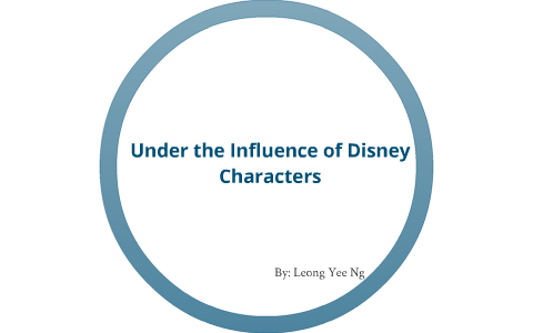Under the influence of Disney characters' image by Leong Yee Ng on Prezi