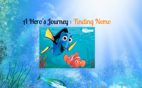A Hero's Journey : Finding Nemo by Sofia Gonzalez on Prezi