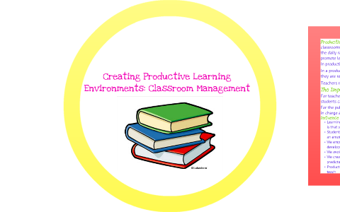 Chapter #7 - Creating Productive Learning Environments: Classroom ...