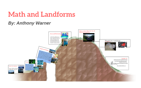 Math and Landforms by Anthony Warner on Prezi