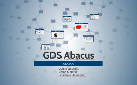 GDS Abacus by Jorge Moreno on Prezi