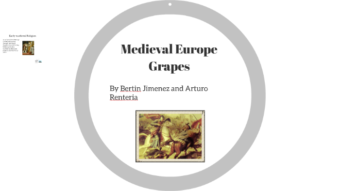 Medieval Europe Grapes by Bertin Jimenez on Prezi