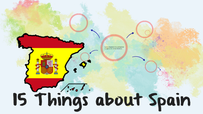 15 Facts about Spain by Lilia Huynh on Prezi