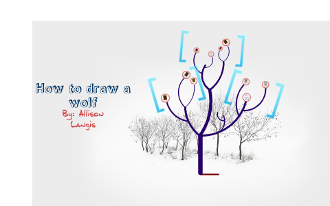 How to draw a wolf by Allison Langis on Prezi