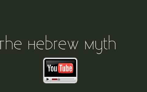 The Hebrew Myth by Jordan Ruggles on Prezi