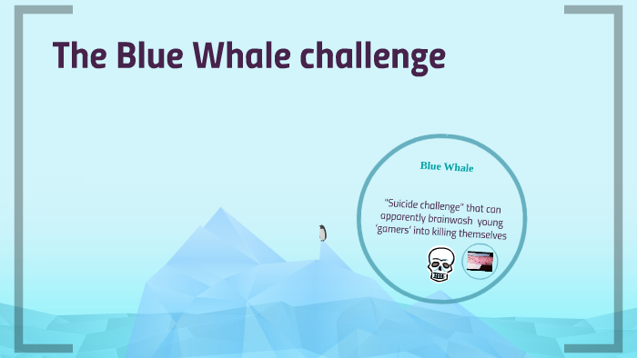The Blue Whale challenge by Maria José on Prezi