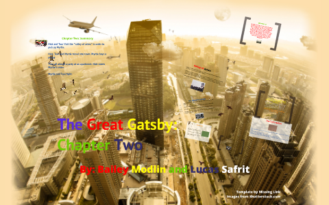 The Great Gatsby: Chapter 2 by Lucas Safrit on Prezi