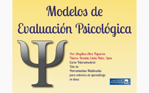Modelos de evaluación Psicologica by Angie Alva on Prezi