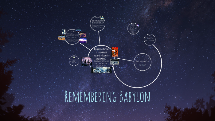Remembering Babylon by Iase Parisi on Prezi
