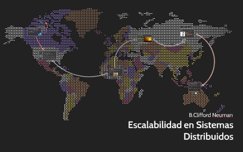 Escalabilidad en Sistemas Distribuidos by L. Guillermo Canto S. on Prezi