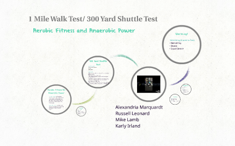 1 Minute Walk Test/ 30 Yard Shuttle Test by Alexandria Marquardt on Prezi