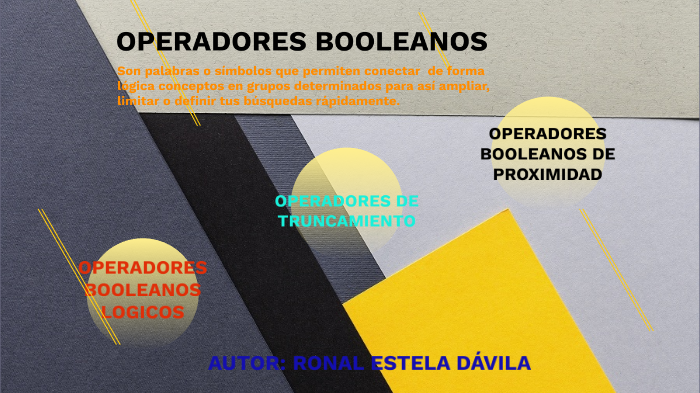 OPERADORES BOOLEANOS by Ronal Estela Davila on Prezi