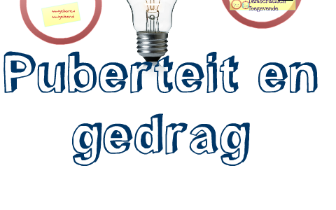 Puber gedrag by gerda Schillemans on Prezi
