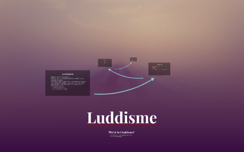 Luddisme by Sem Keijsper on Prezi