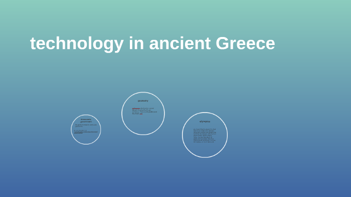 technology in ancient greece by morgan h on Prezi