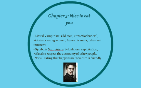 Chapter 3: Nice to eat you by Drew Shimek on Prezi