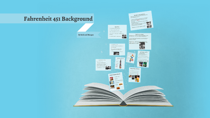 Fahrenheit 451 Background by Reid Pierson on Prezi
