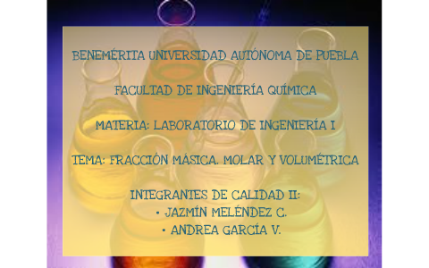 FRACCION MASICA, MOLAR Y VOLUMETRICA by Jazmine Melendez on Prezi