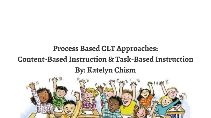 Process Based CLT Approaches: by Katelyn Chism on Prezi