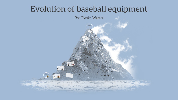 Evolution of baseball equipment by Devin Waters on Prezi