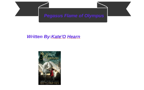 Pegasus Flame of Olympus by alexxandria barksdale on Prezi