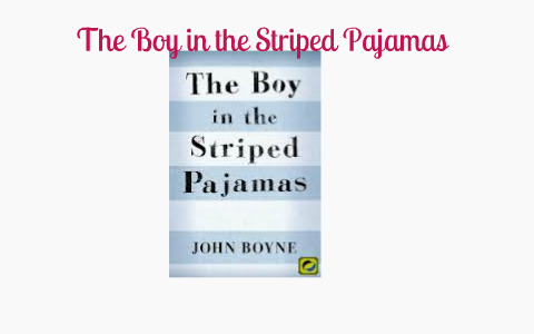 The Boy in the Striped Pajamas by rene avelar on Prezi