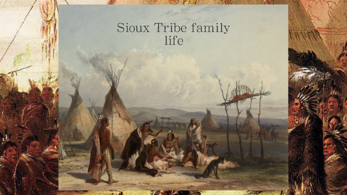 Sioux Tribe family life by Cameron Jacobie on Prezi