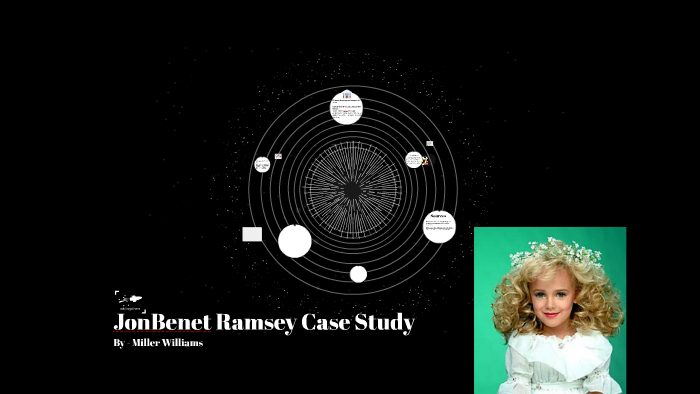JonBenet Ramsey Case Study by miller Williams on Prezi