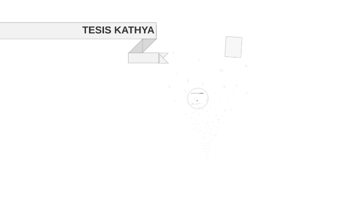 TESIS KATHYA by Juan Fernando Yungán on Prezi