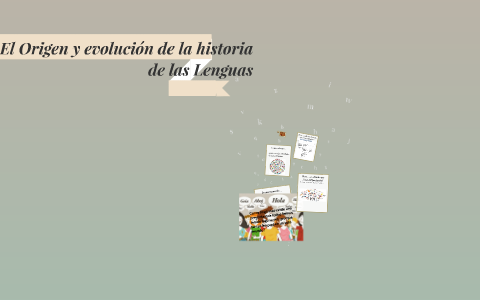 El Origen y evolución de las Lenguas by Carolina Guzmán on Prezi