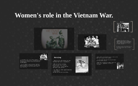 Women role in the Vietnam War. by cinthia guevara on Prezi