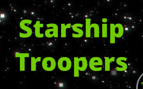 Starship Troopers by patrick letts on Prezi