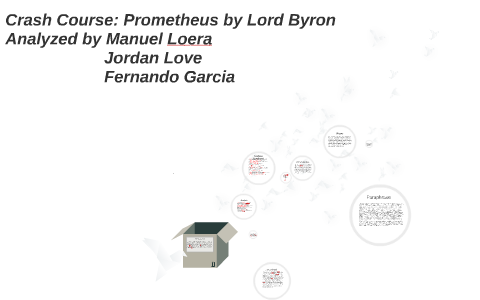 Crash Course: Prometheus by Lord Byron by That Kid on Prezi