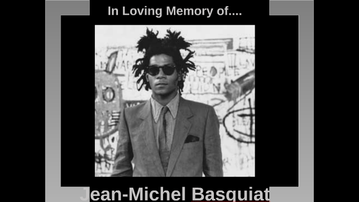 Jean Michel-Basquiat by Erica Bess on Prezi
