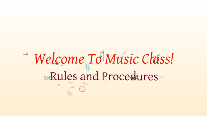 Music Classroom - Rules and Procedures by Will Chambers on Prezi
