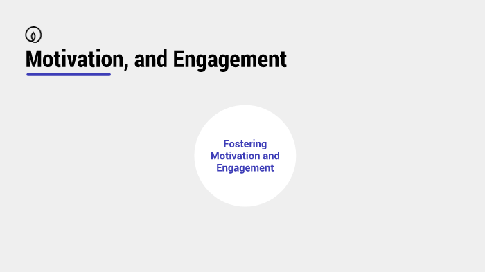 5E Explanation: Motivation and Engagement by Greg Cox on Prezi