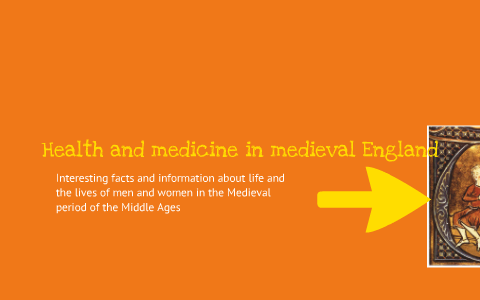 Health and Medicine in Medieval England by Jonathan Ferreyra on Prezi