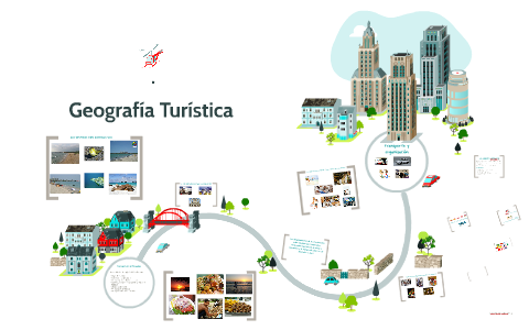 Geografía Turística by majos sanchez on Prezi