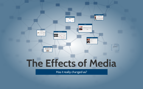 The Effects of Media by on Prezi